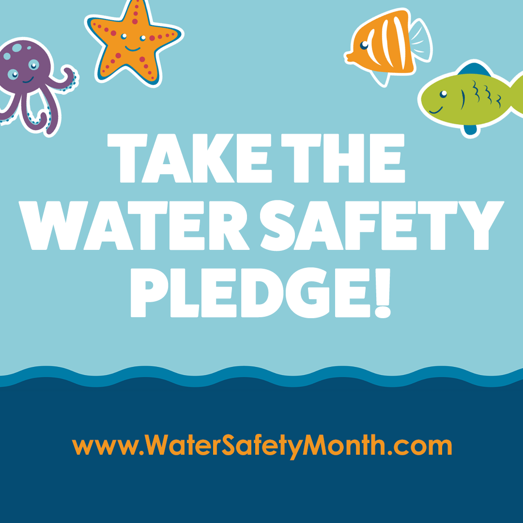 Take the Water Safety Pledge | WaterSafetyMonth.com