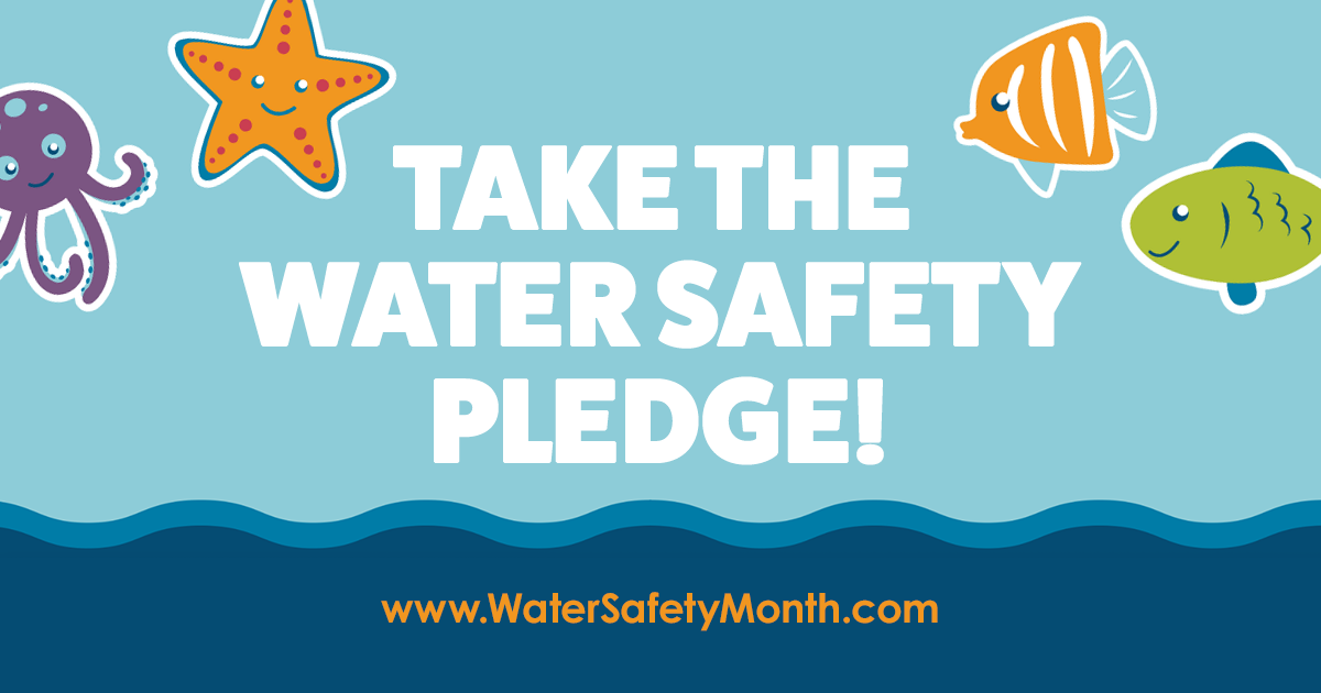 Take the Water Safety Pledge | WaterSafetyMonth.com